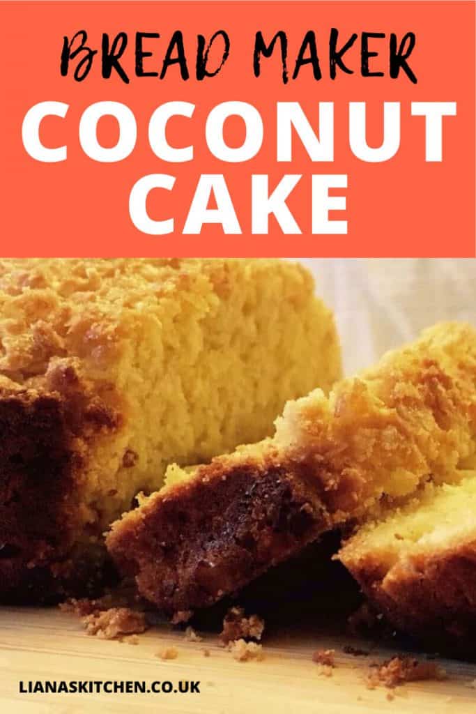 Coconut Cake - A Breadmaker Cake Recipe - Liana's Kitchen
