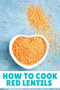 How To Cook Red Lentils - Liana's Kitchen